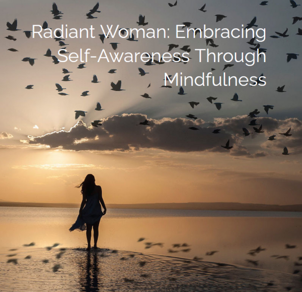 Radiant Woman: Embracing Self-Awareness Through Mindfulness eBook ...